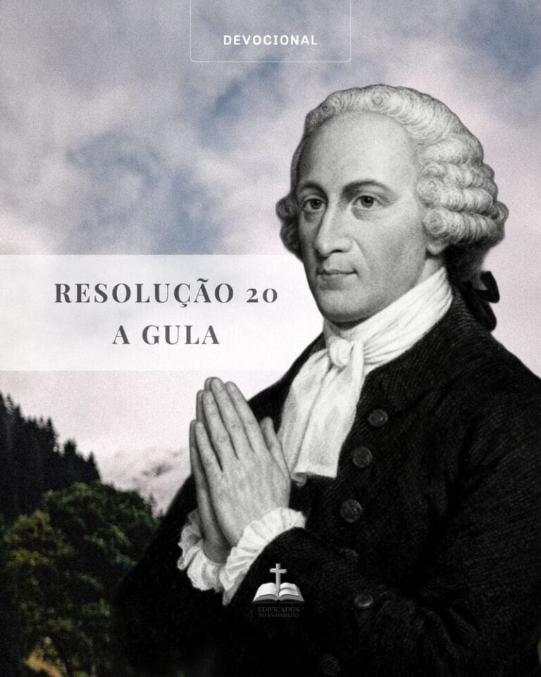 Jonathan Edwards – RESOLUÇÃO 20: Gula